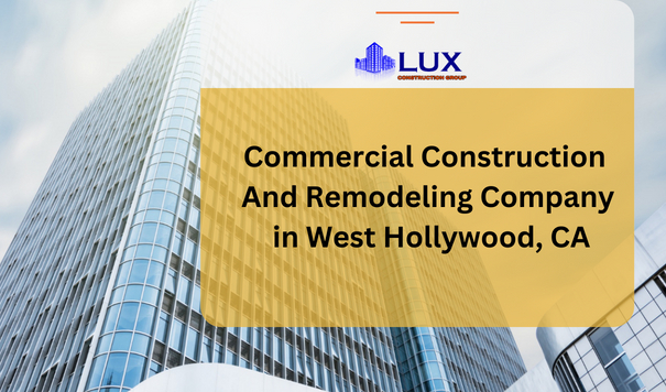 Commercial Construction And Remodeling Company in West Hollywood, CA ...